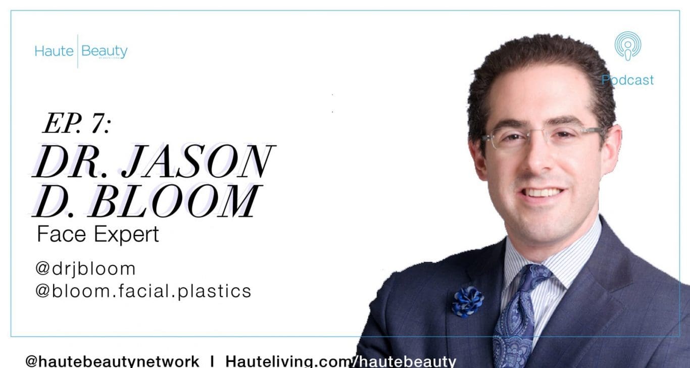 Chat With Haute Beauty Leaders, Episode 7: Dr. Jason BloomChat With ...
