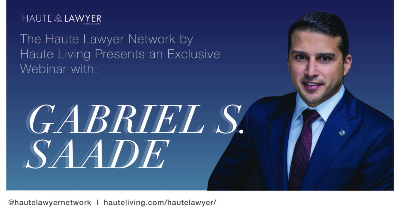 Haute Lawyer Presents Exclusive Webinar with Gabriel Saade of SAADE ...