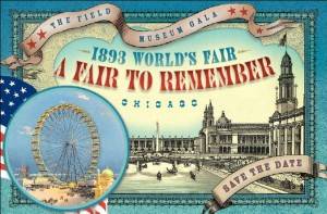 1893 World's Fair Comes to theWit and Field Museum - Haute Living